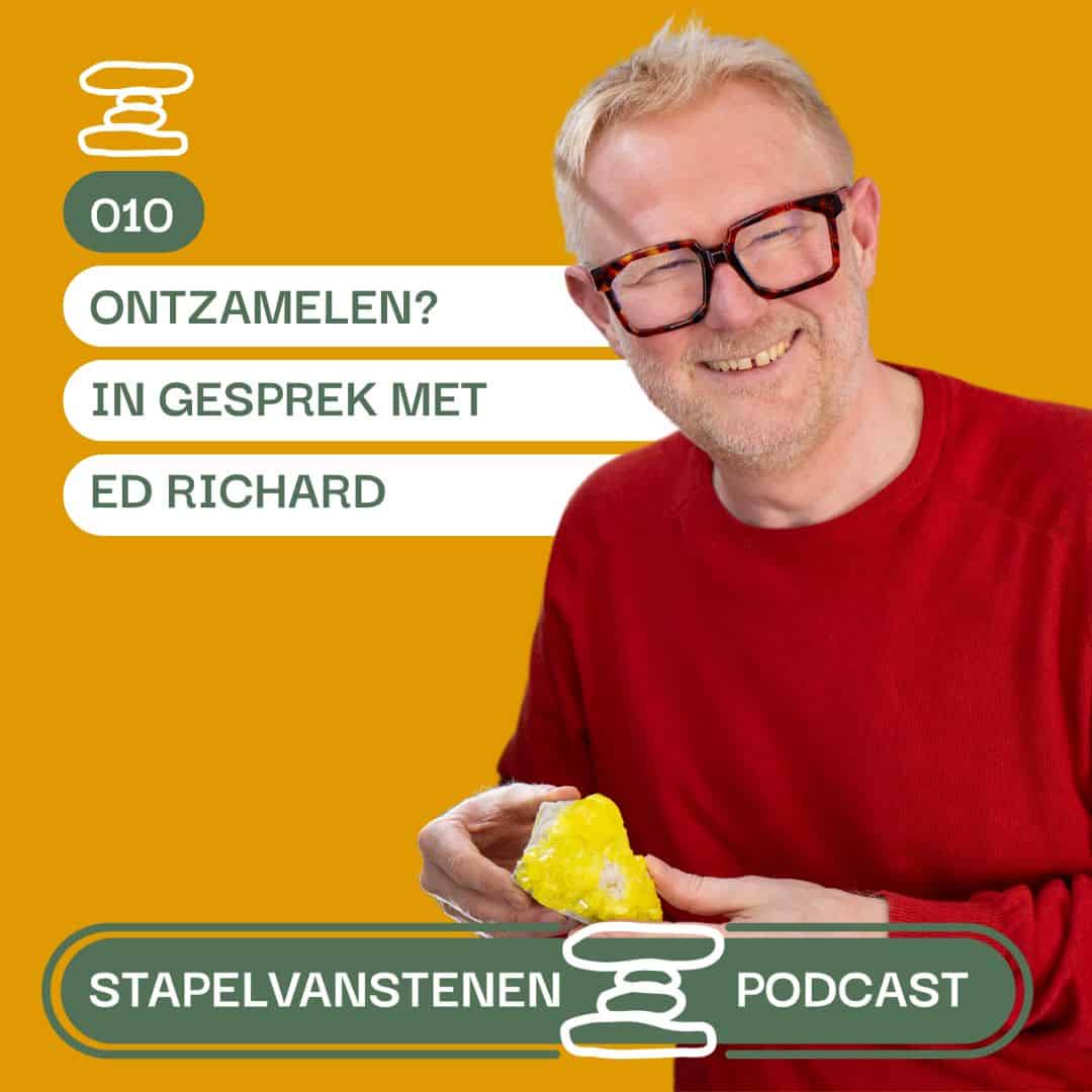 Podcast 010: Ontzamelen? In gesprek met Ed Richard - Stapel van Stenen